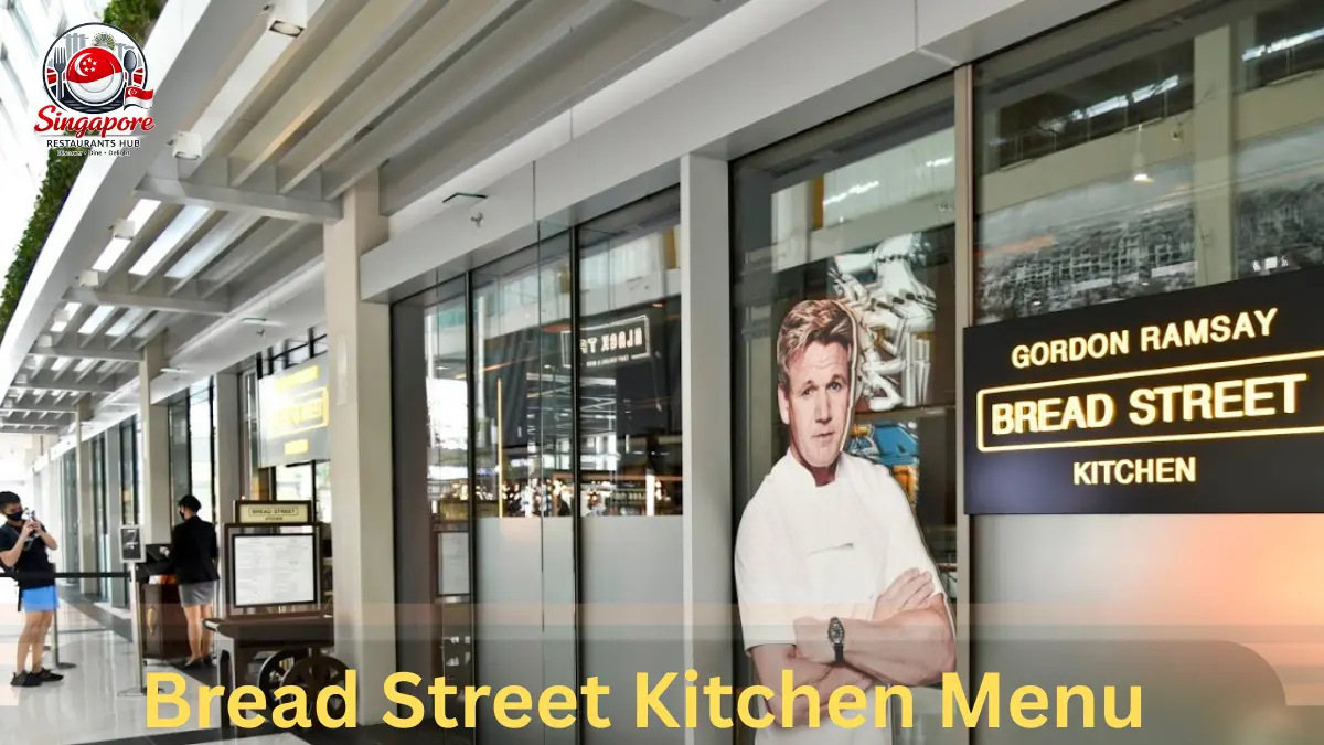 Bread Street Kitchen Menu Prices in Singapore Updated 2026
